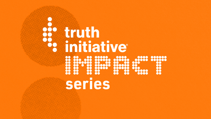 Vaping: Know the Truth Impact Series